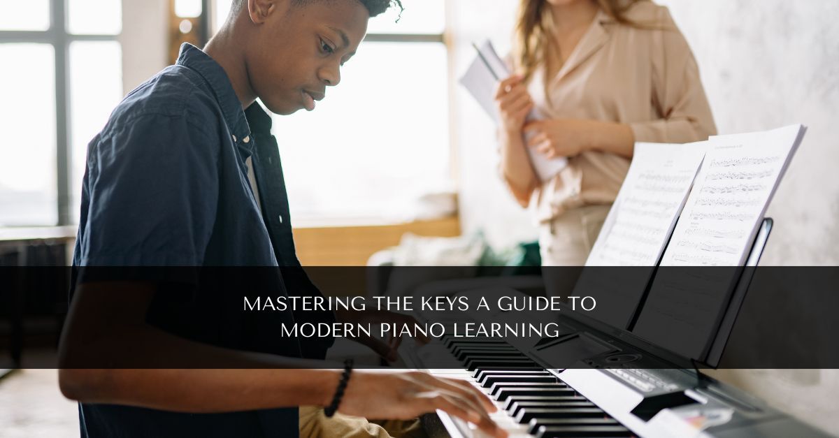 Piano Lessons Orange County: A Guide to Modern Piano Learning